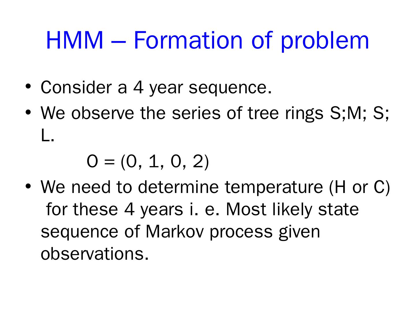 Machine Learning Hidden Markov Model