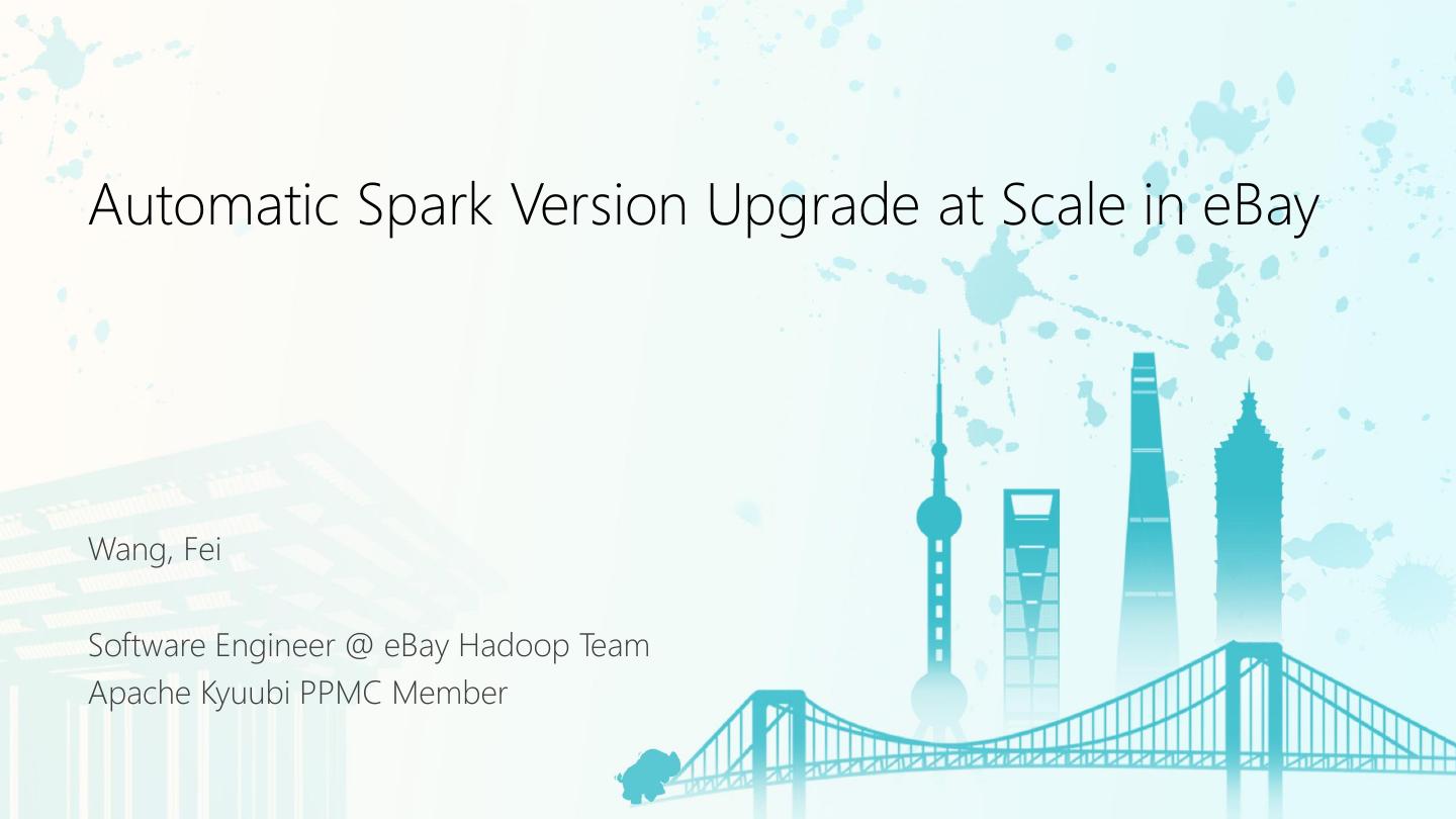 4.王斐-eBay Spark自动化升级之道