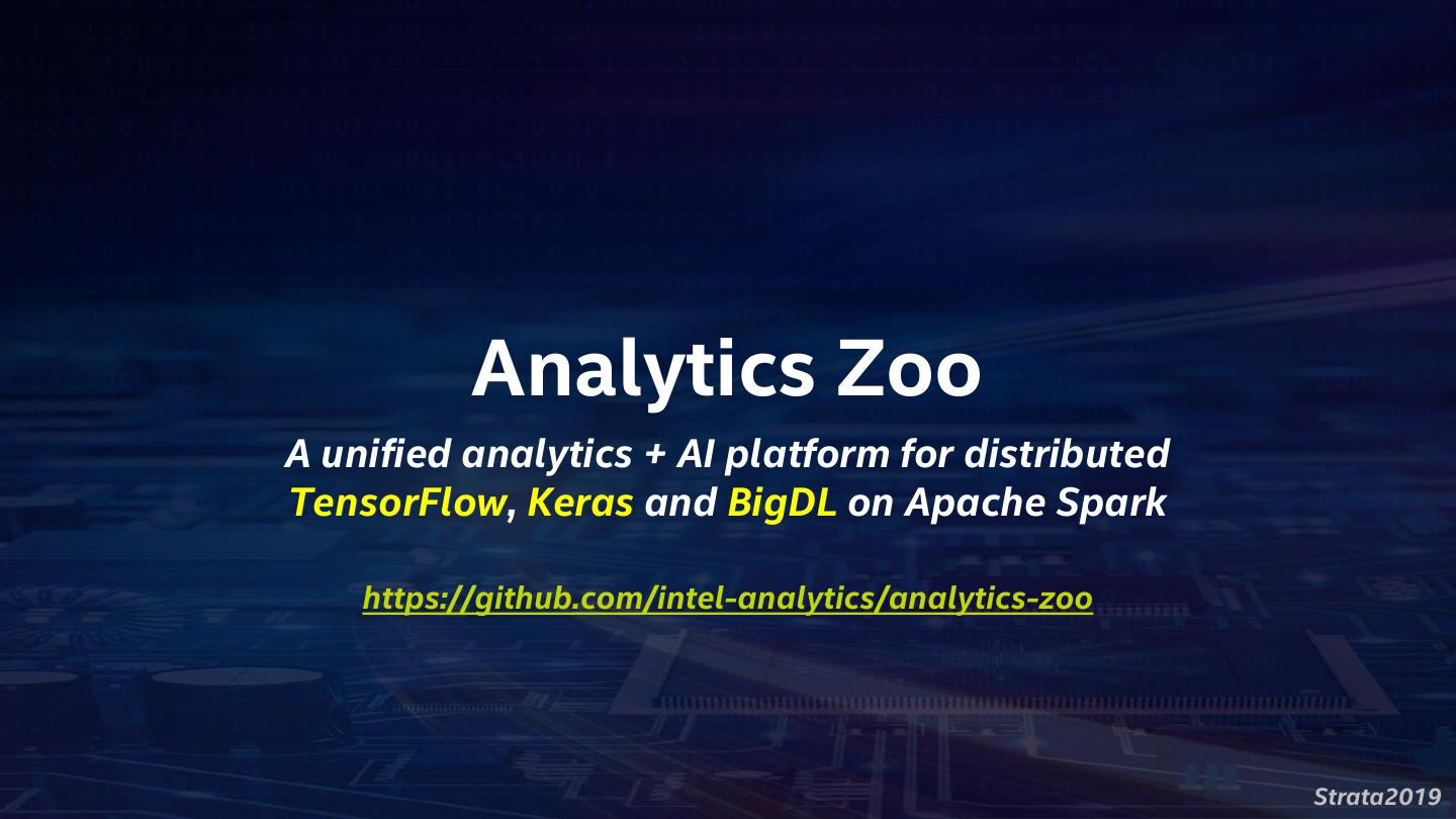 Analytics Zoo-Distributed Tensorflow, Keras and BigDL in product