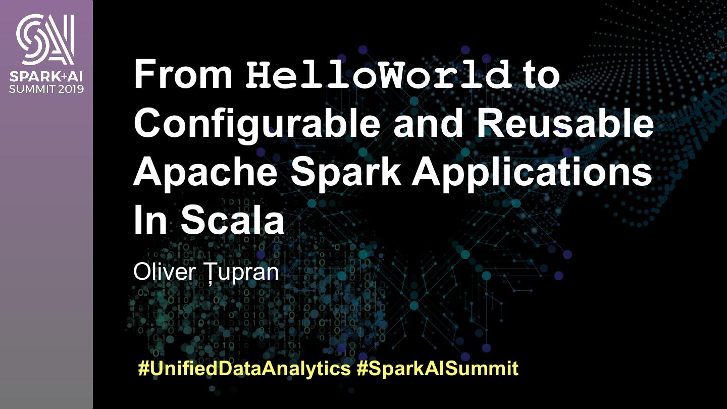 From Helloworld To Configurable And Reusable Apache Spark Application In Scala 1299