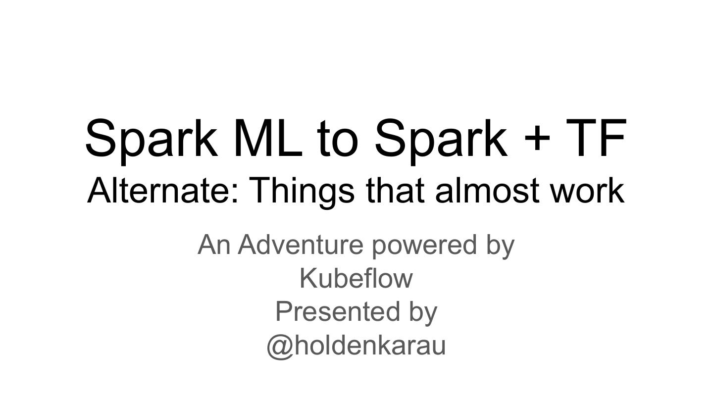 Migrating Apache Spark Ml Jobs To Spark Tensorflow On Kubeflow