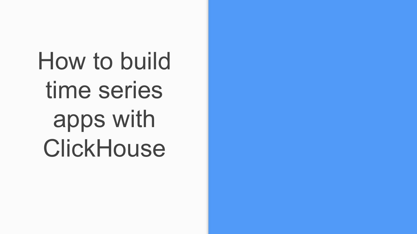 Clickhouse For Timeseries clickhouse-for-timeseries